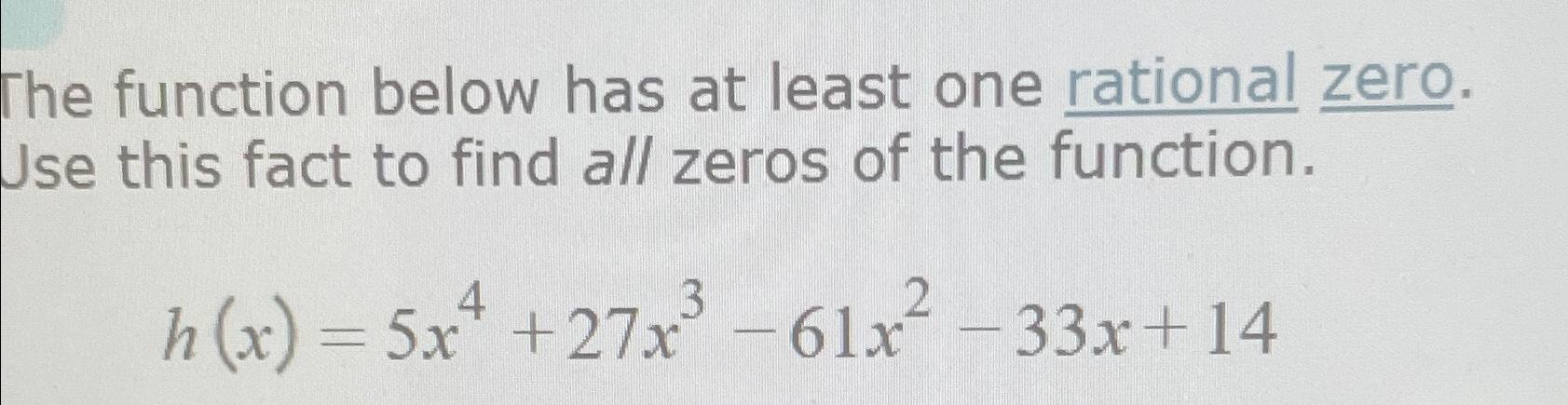 Solved The function below has at least one rational zero. | Chegg.com