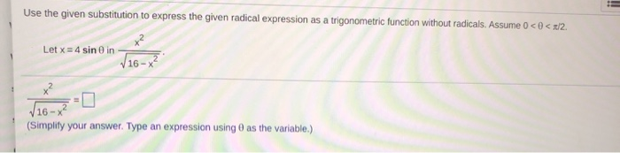 Solved = Use the given substitution to express the given | Chegg.com