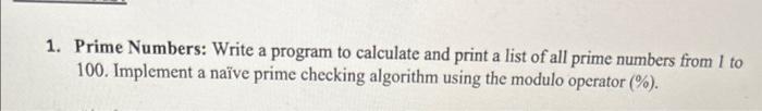 Solved 1. Prime Numbers: Write a program to calculate and | Chegg.com