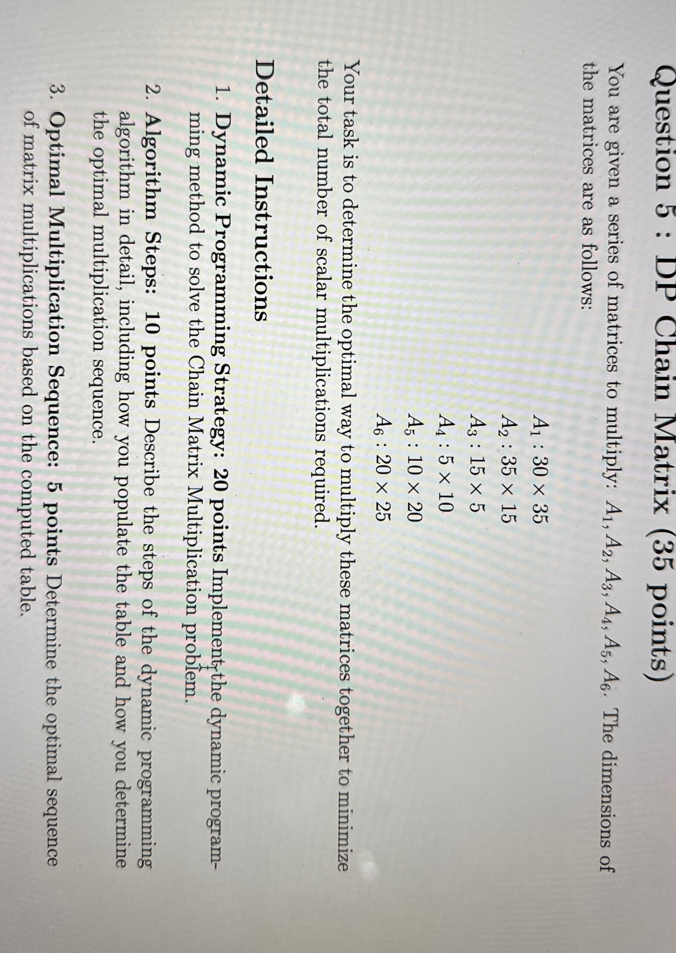 Solved Question 5 ﻿: DP Chain Matrix (35 ﻿points)You are | Chegg.com