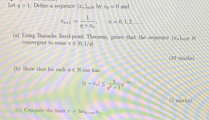 Solved Let q> 1. Define a sequence (2n)nen by Xo = 0 and 1 | Chegg.com