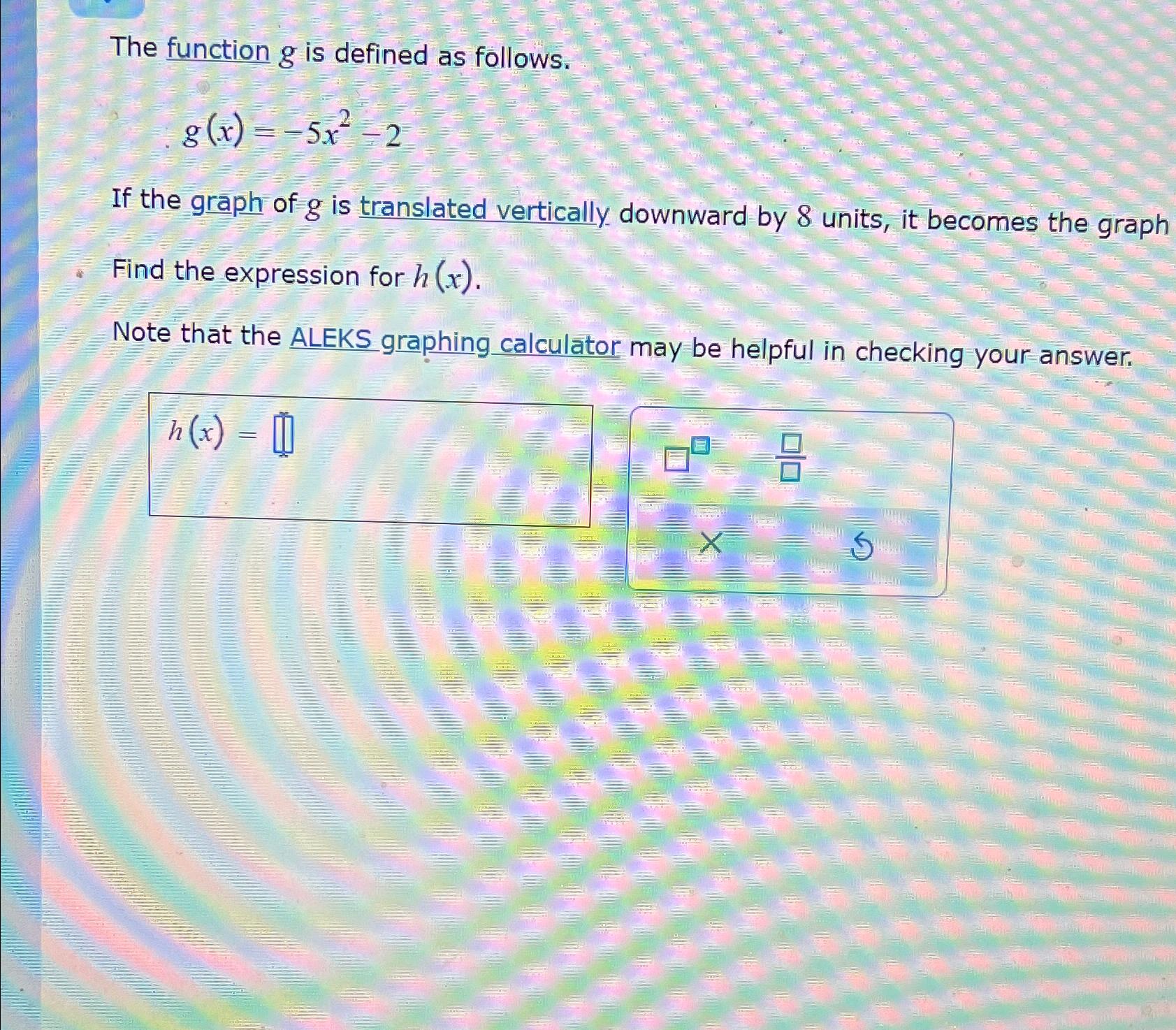 Solved The function g ﻿is defined as follows.g(x)=-5x2-2If | Chegg.com