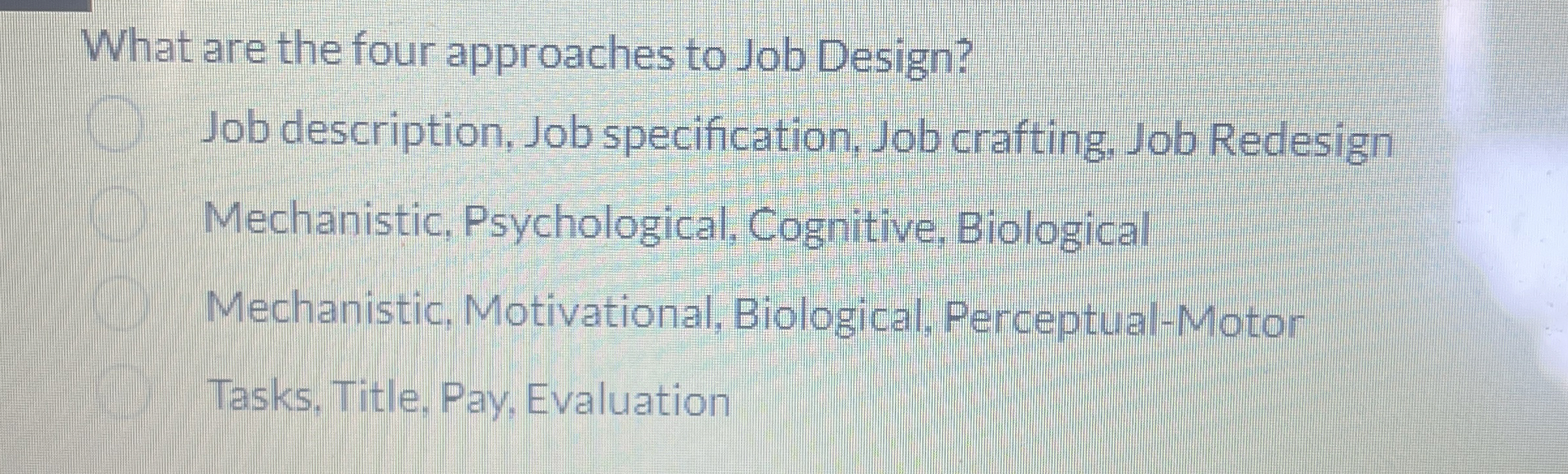 Solved What are the four approaches to Job Design?Job | Chegg.com