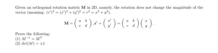 Solved Given an orthogonal rotation matrix M in 2D, namely, | Chegg.com
