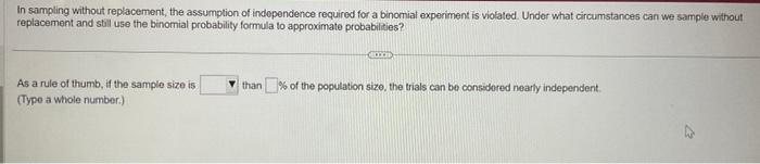 Solved In sampling without replacement, the assumplion of | Chegg.com