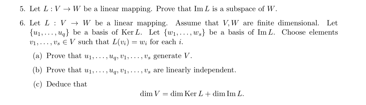 Solved Let L:V→W ﻿be a linear mapping. Prove that ImL is a | Chegg.com