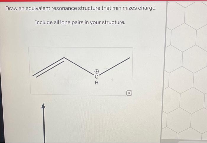 Solved Draw an equivalent resonance structure that minimizes | Chegg.com