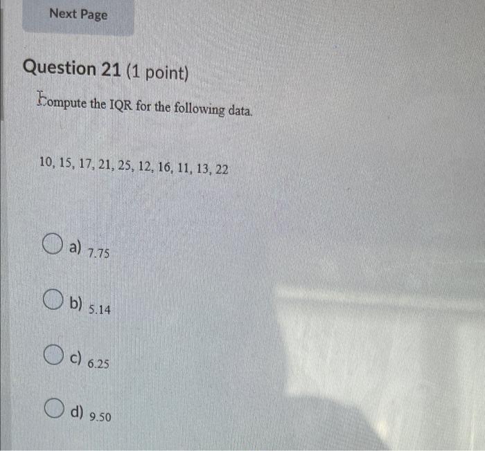 Solved Next Page Question 21 (1 point) Compute the IQR for | Chegg.com