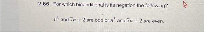 Solved 2.66. For which biconditional is its negation the | Chegg.com