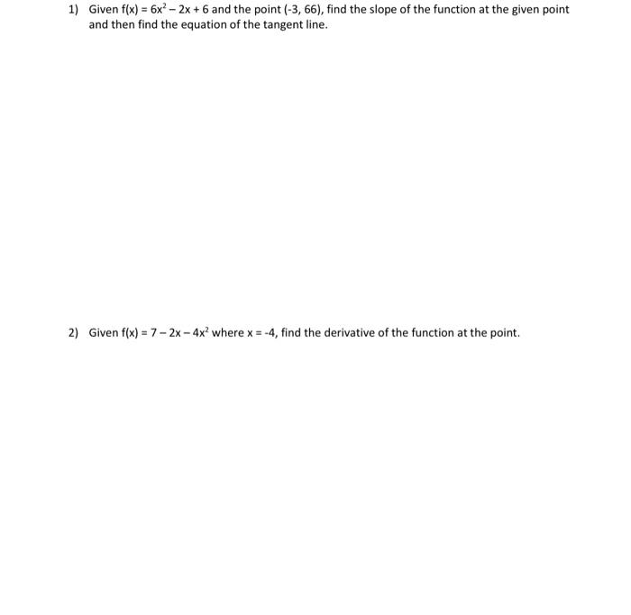 Solved 1) Given f(x)=6x2−2x+6 and the point (−3,66), find | Chegg.com