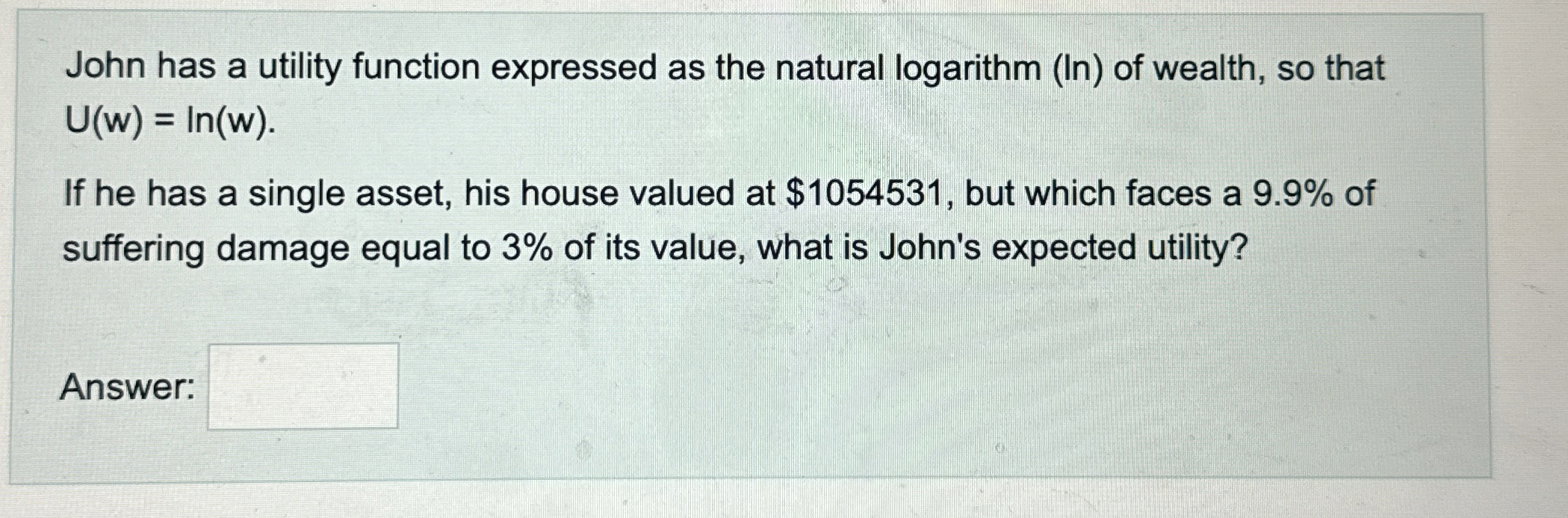 Solved John has a utility function expressed as the natural | Chegg.com