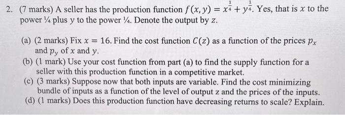 Solved 2. (7 marks) A seller has the production function | Chegg.com