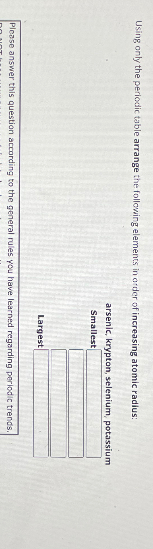 Solved Using only the periodic table arrange the following | Chegg.com
