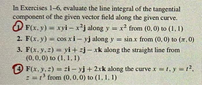 Solved In Exercises 1-6, evaluate the line integral of the | Chegg.com
