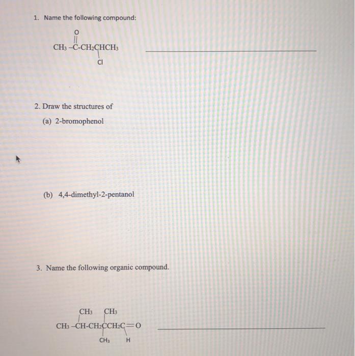 Solved 1. Name the following compound: CH3 -C-CH2CHCH | Chegg.com