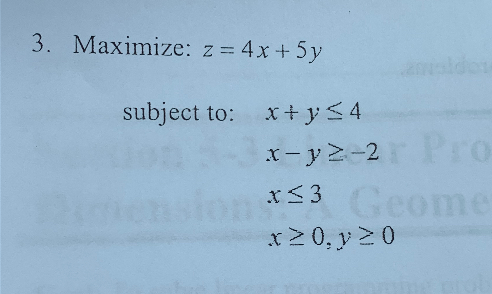 Solved Maximize: z=4x+5y ﻿subject to: | Chegg.com