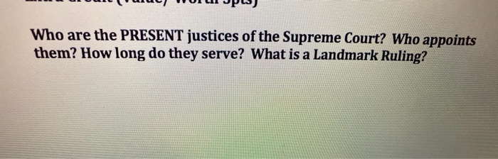 Solved Who are the PRESENT justices of the Supreme Court? | Chegg.com
