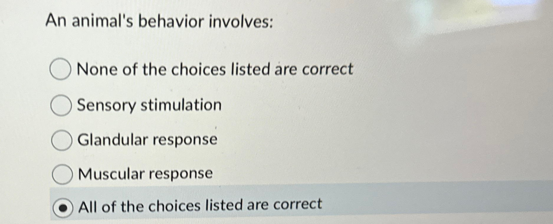 Solved An animal's behavior involves:None of the choices | Chegg.com