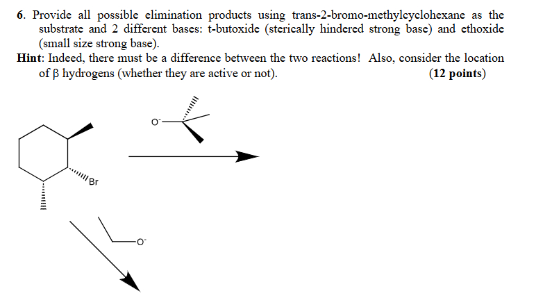 Solved 6. ﻿Provide all possible elimination products using | Chegg.com