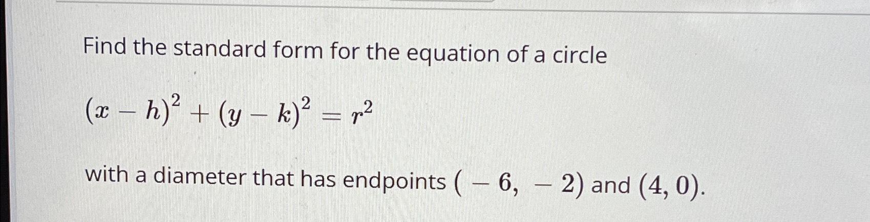 Solved Find the standard form for the equation of a | Chegg.com