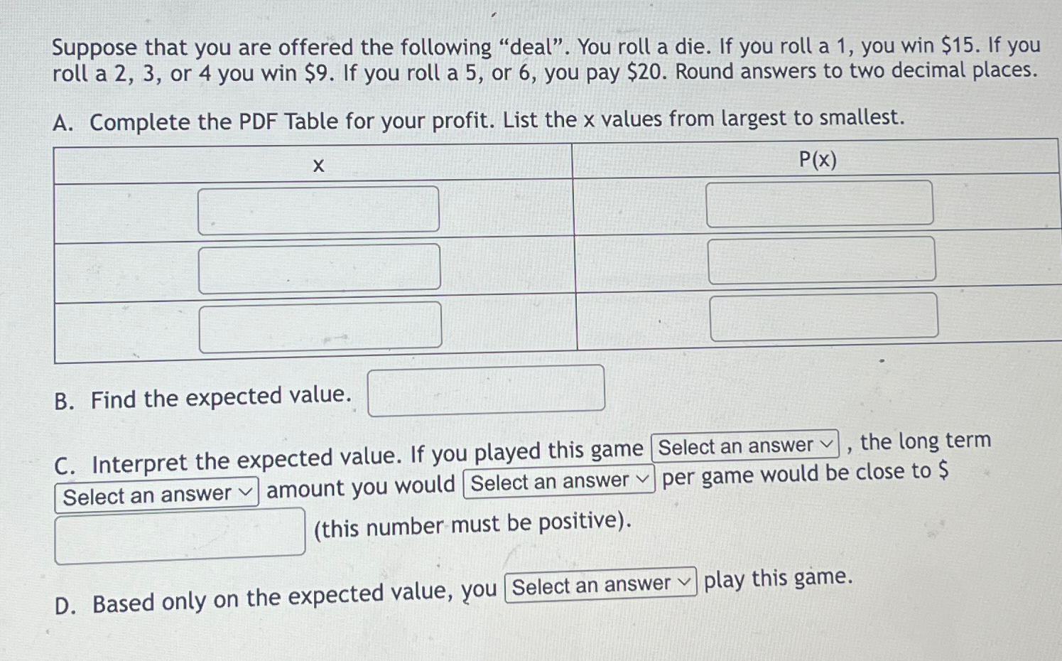 Solved Suppose that you are offered the following "deal". | Chegg.com