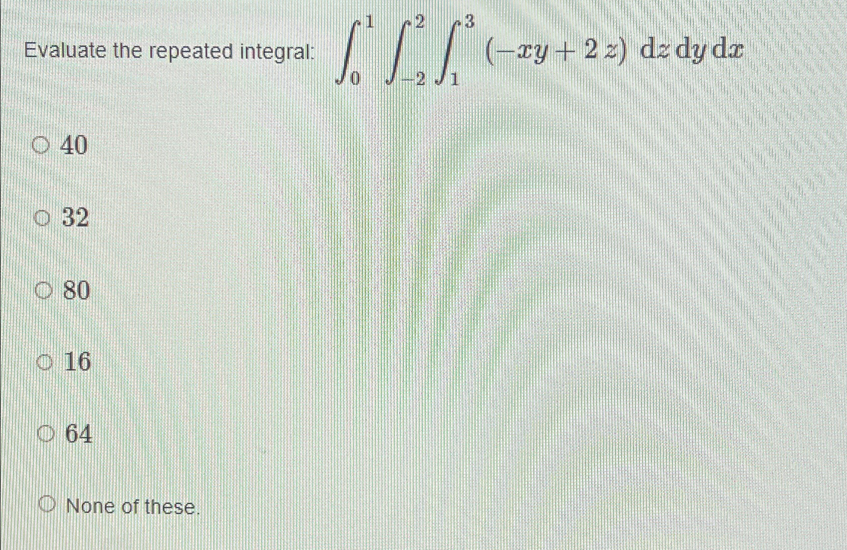 Solved Evaluate the repeated integral: | Chegg.com