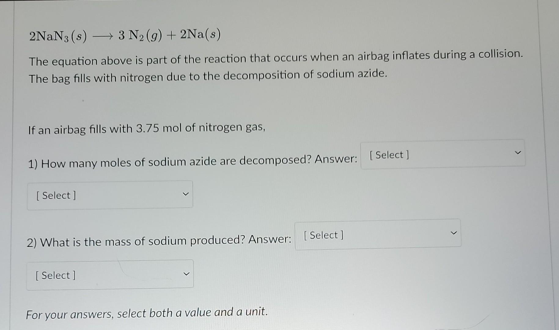 Solved 2NaN3(s) 3 N2(g)+2Na(s) The equation above is part of | Chegg.com