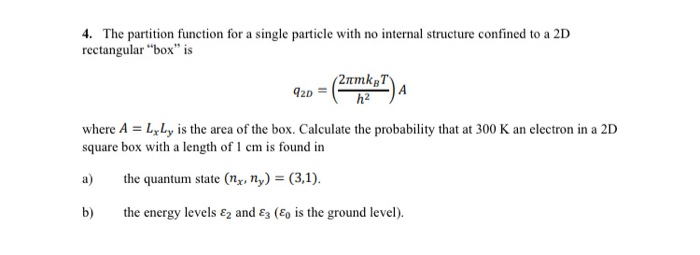 Solved 4 The Partition Function For A Single Particle With 6298