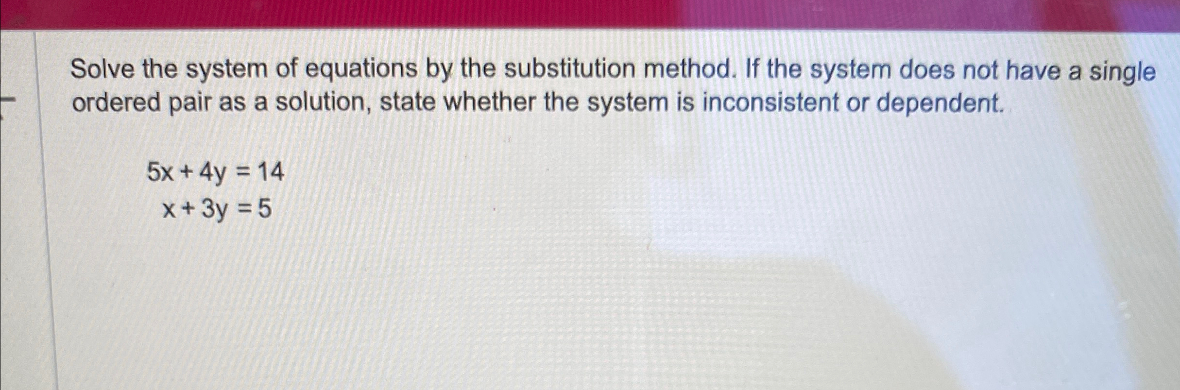 Solved Solve the system of equations by the substitution | Chegg.com
