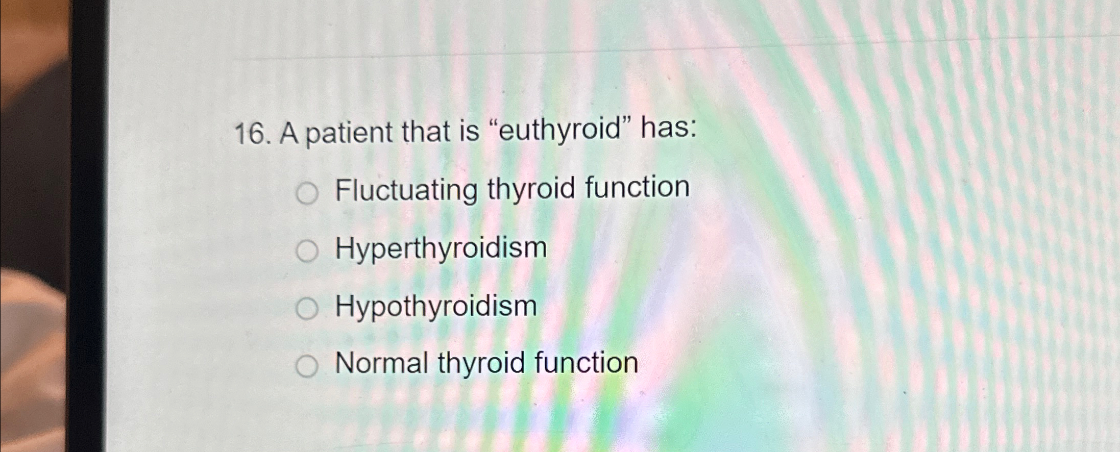 Solved A patient that is "euthyroid" has:Fluctuating thyroid | Chegg.com