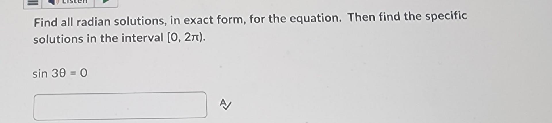 Solved Find all radian solutions, in exact form, for the | Chegg.com