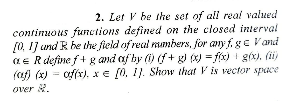 Solved 2. Let V be the set of all real valued continuous | Chegg.com
