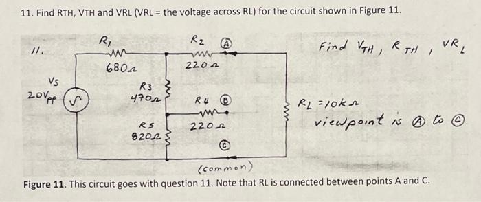 Solved 11. Find RTH, VTH and VRL (VRL = the voltage across | Chegg.com