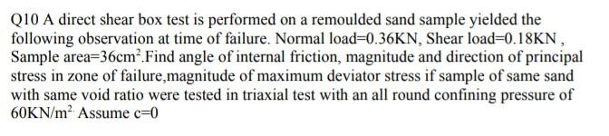 Solved Q10 A direct shear box test is performed on a | Chegg.com