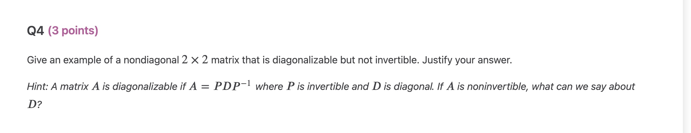 Solved Q4 (3 ﻿points)Give an example of a nondiagonal 2×2 | Chegg.com