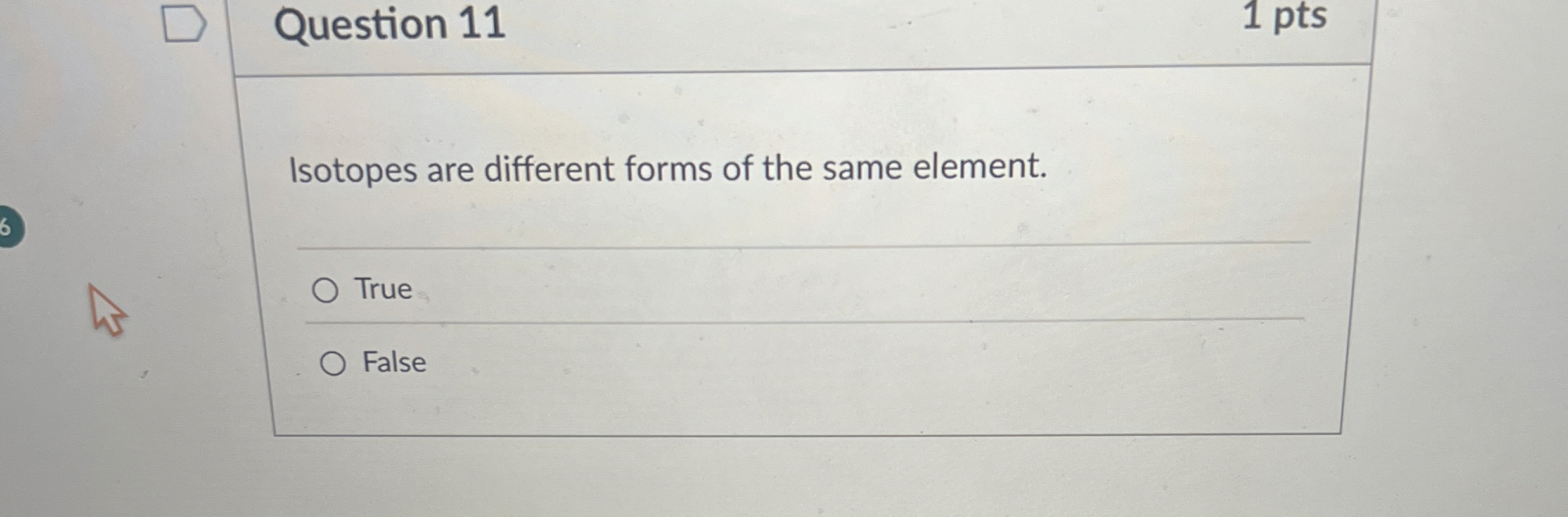 Solved Question 11Isotopes are different forms of the same | Chegg.com