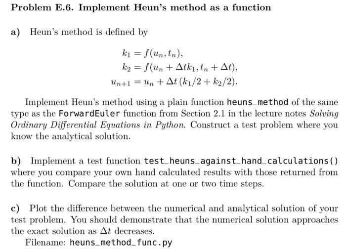 Solved Problem E.6. Implement Heun's method as a function a) | Chegg.com
