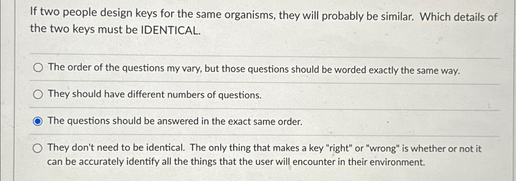 Solved If two people design keys for the same organisms, | Chegg.com