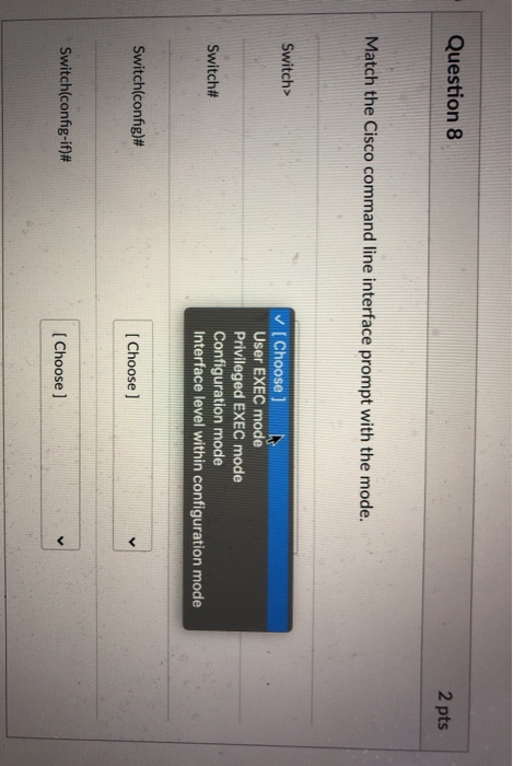 Solved Question 8 2 pts Match the Cisco command line | Chegg.com