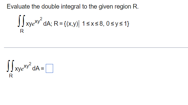 Solved Evaluate the double integral to the given region | Chegg.com