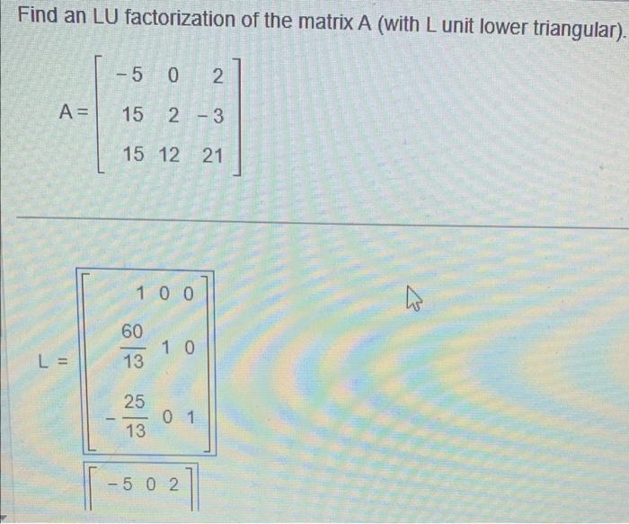 Solved Find an LU factorization of the matrix A (with L unit | Chegg.com