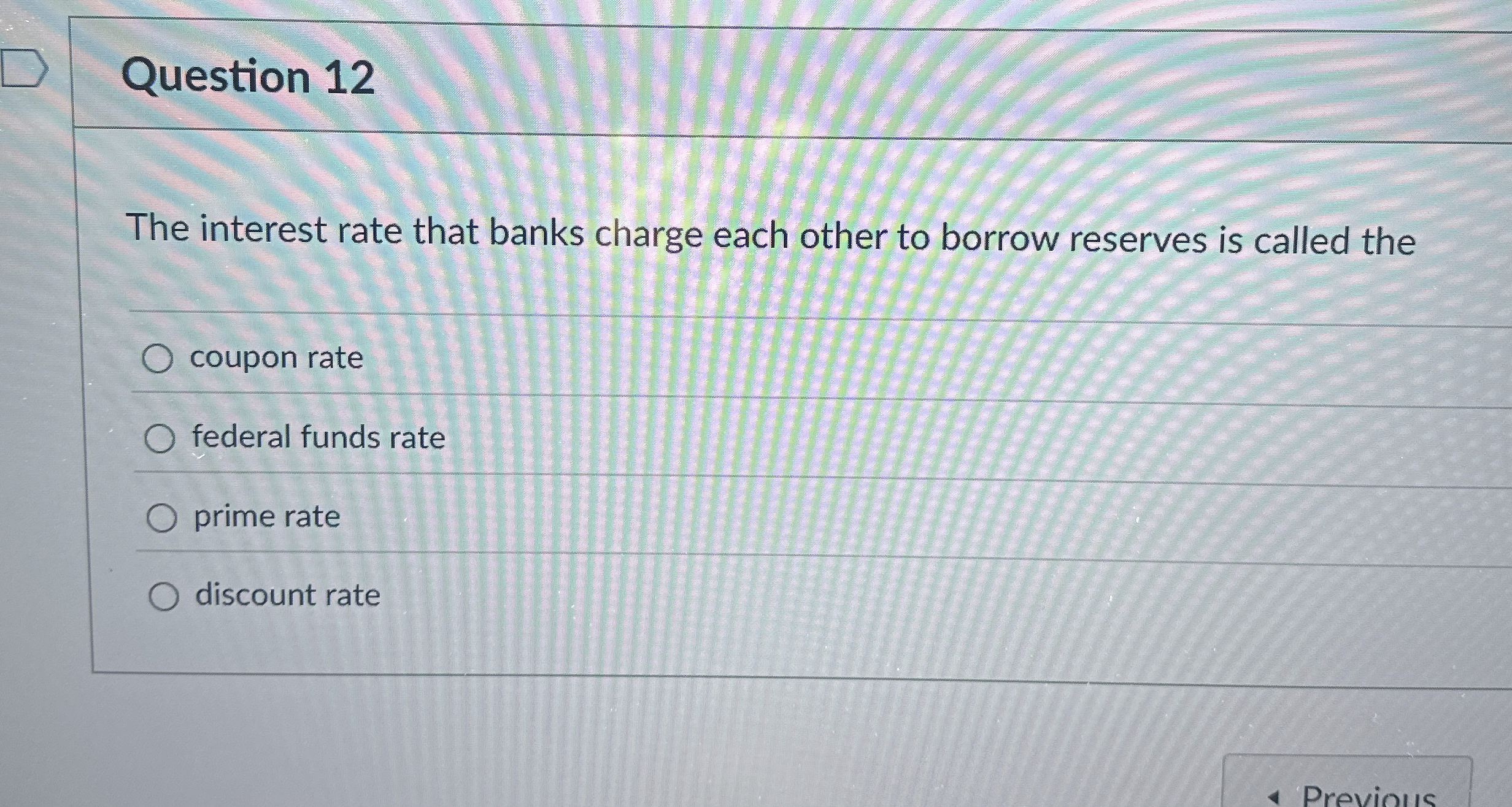 Solved Question 12The interest rate that banks charge each | Chegg.com