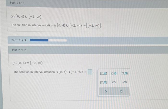 Solved (a) [0,4)∪[−2,∞) The solution in interval notation is | Chegg.com
