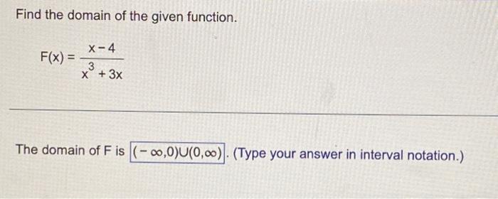 Solved Find the domain of the given function. F(x)=x3+3xx−4 | Chegg.com