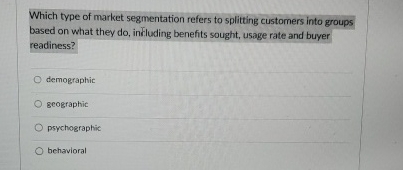 Solved Which type of market segmentation refers to splitting | Chegg.com