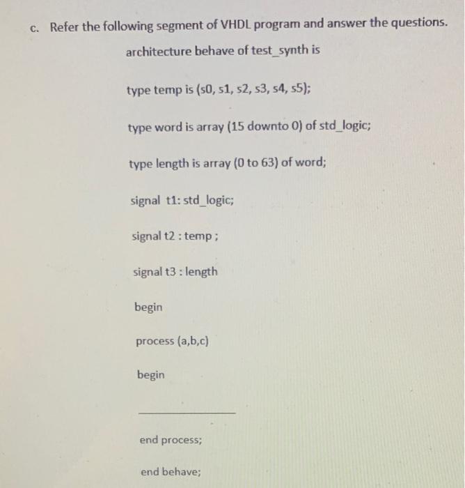 Solved c. Refer the following segment of VHDL program and | Chegg.com