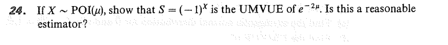 Solved If x∼POI(μ), ﻿show that S=(-1)x ﻿is the UMVUE of | Chegg.com