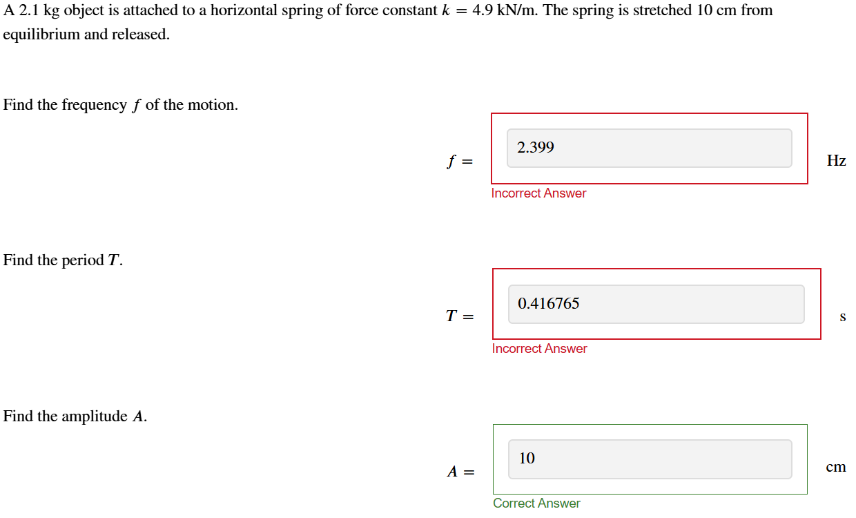 Solved A 2.1 kg ﻿object is ﻿attached to ﻿a horizontal spring | Chegg.com