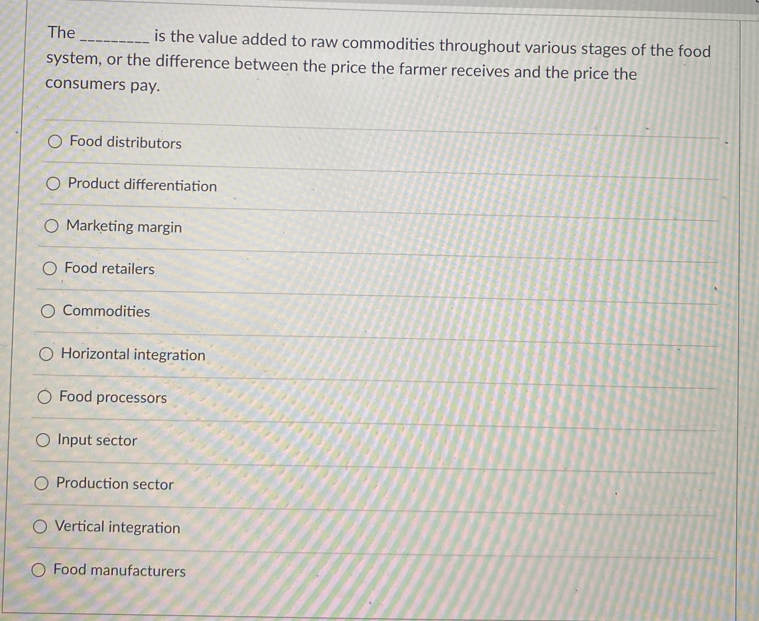 Solved The ﻿is the value added to raw commodities | Chegg.com