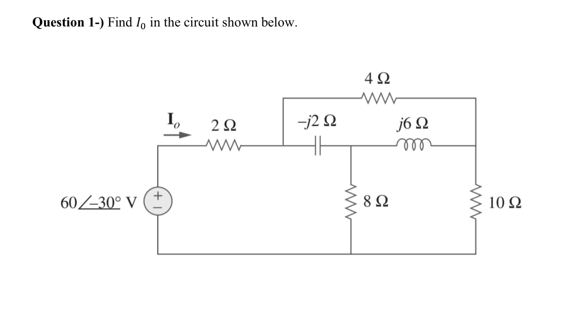Solved Question 1-) ﻿Find I0 ﻿in the circuit shown below. | Chegg.com